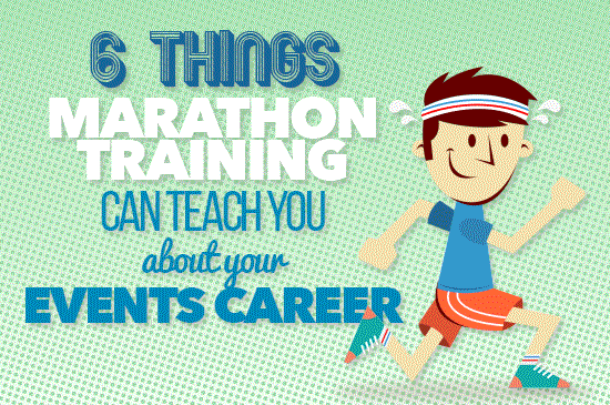 6 Things Marathon Training Can Teach You About Your Events Career